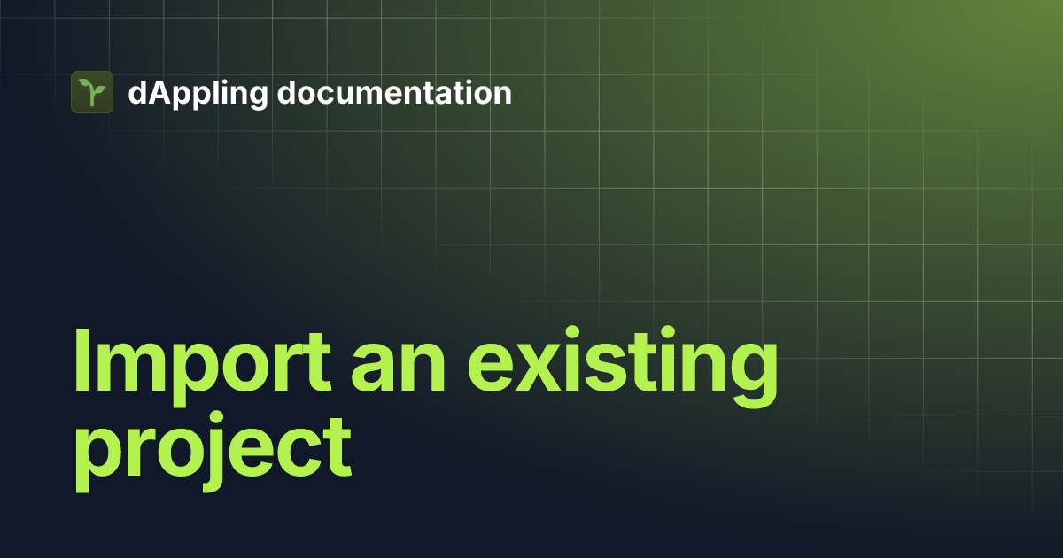 Import an existing project | dAppling documentation