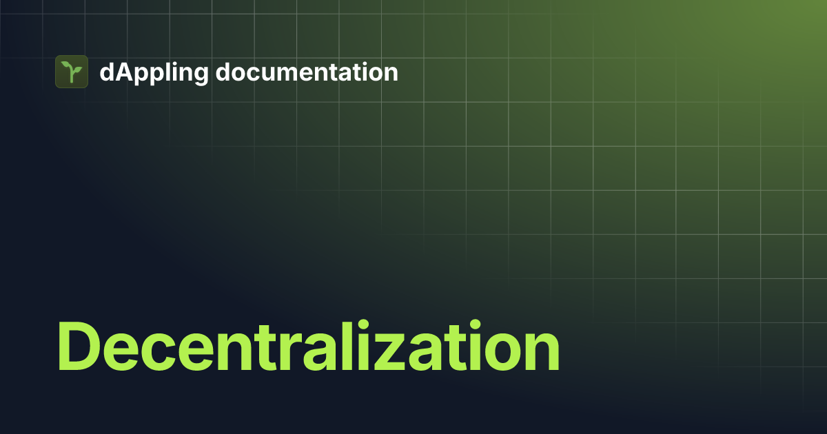 Decentralization | dAppling documentation